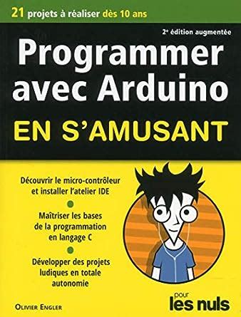 Programmer En S Amusant Arduino Pour Les Nuls E D Engler Olivier