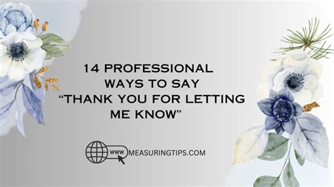 14 Professional Ways To Say Thank You For Letting Me Know” Measuring Tips