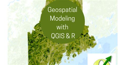 geospatial modeling with qgis and r online eepro