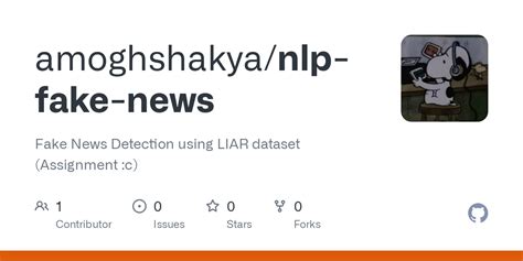 Github Amoghshakya Nlp Fake News Fake News Detection Using Liar Dataset Assignment C