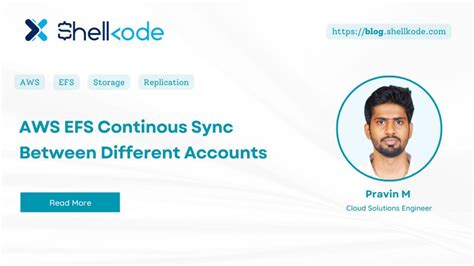pravin m on linkedin aws efs continous sync between different accounts