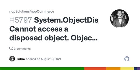 system objectdisposedexception cannot access a disposed object object name microsoft