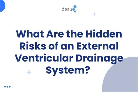 What Are The Hidden Risks Of An External Ventricular Drainage System