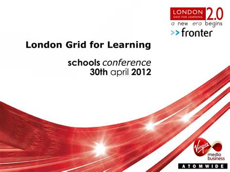 Ppt London Grid For Learning Schools Conference 30th April 2012 Powerpoint Presentation Id
