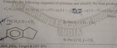 Consider The Following Sequence Of Reactions And Identify The Final Produ