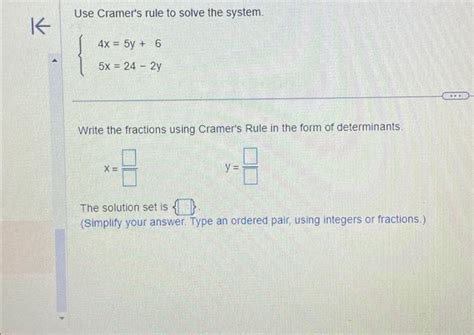 Solved K Use Cramer S Rule To Solve The System 4x 5y 6 Chegg Com