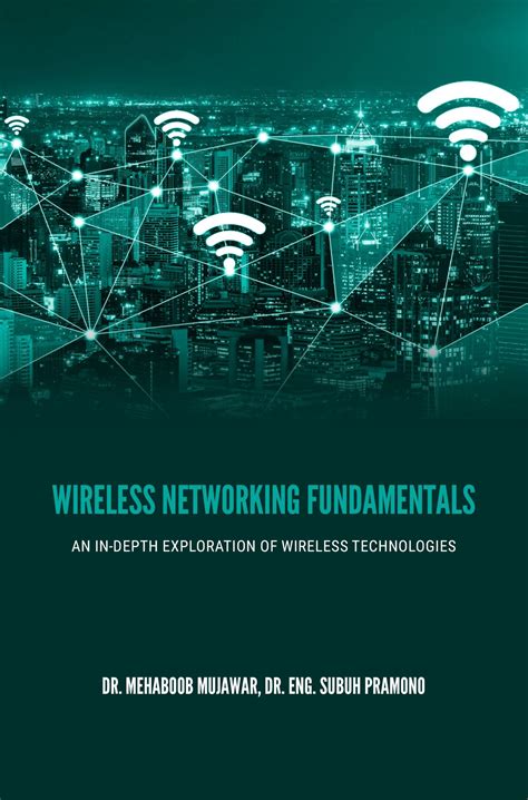 Wireless Networking Fundamentals An In Depth Exploration Of Wireless