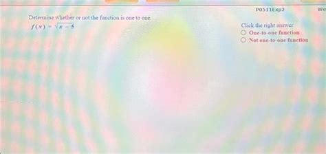 Determine Whether Or Not The Function Is One To One