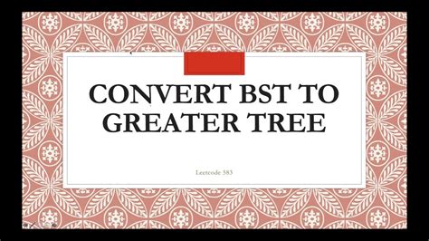 Convert Bst To Greater Tree Leetcode 538 Leetcode 1038 Youtube