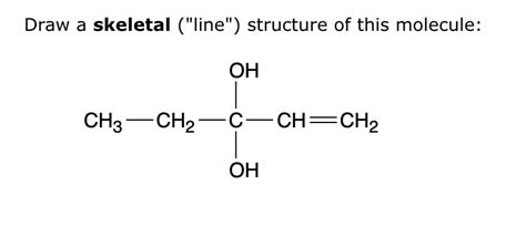Draw A Skeletal Line Structure Of This Molecule Chegg