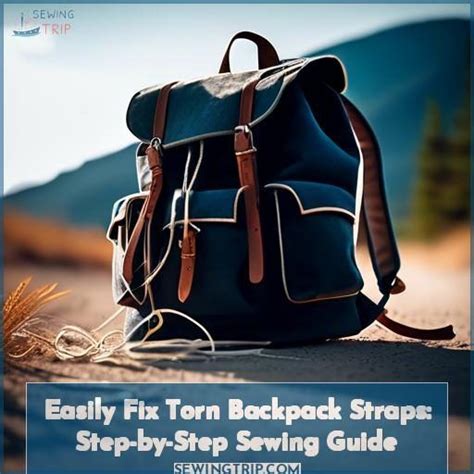 Easily Fix Torn Backpack Straps Step By Step Sewing Guide