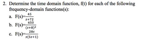 solved determine the time domain function f t for each of