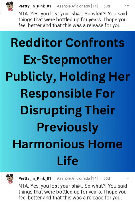 Redditor Confronts Ex Stepmother Publicly Holding Her Responsible For Disrupting Their