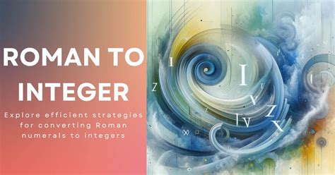 Convert Roman To Integer Leetcode Python Guide