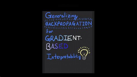 Generalizing Backpropagation For Gradient Based Interpretability Youtube