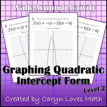 Graphing Quadratic Equations Intercept Factored Form Level TPT