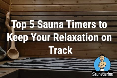 Top 5 Best Sauna Timers Or Should You Even Get One