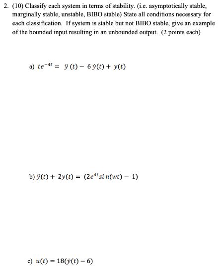 Solved 2 10 Classify Each System In Terms Of Stability Chegg Com