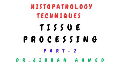 Tissue Processing Ii Part 2 Ii Microtomy Ii Frozen Section Ii Dr Jibran Ahmed Youtube