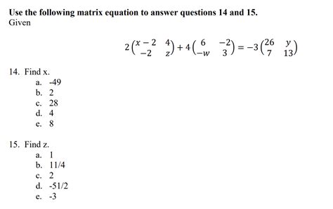 solved use the following matrix equation to answer questions
