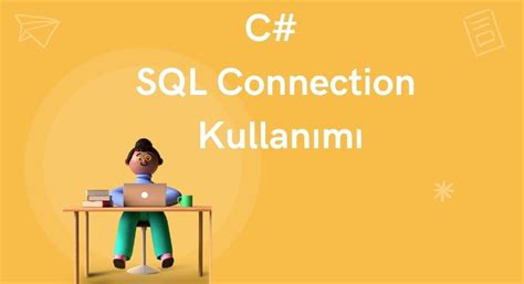 C Ile Sql Connection Kullanımı İlayda Koşar Yazılım
