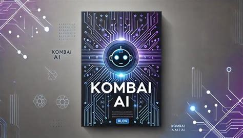 Kombai Ai A Complete Guide And Tutorial For Beginners