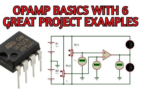 Operational Amplifier Basics With 6 Circuit Examples
