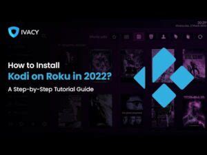 How To Install Kodi On Your Roku Device The Ultimate Guide 2025