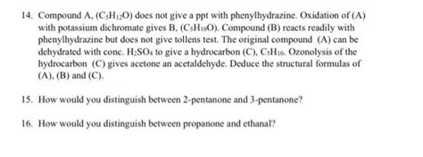 Solved 14 Compound Ac5h12o Does Not Give A Ppt With