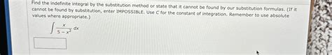 Solved Find The Indefinite Integral By The Substitution Chegg