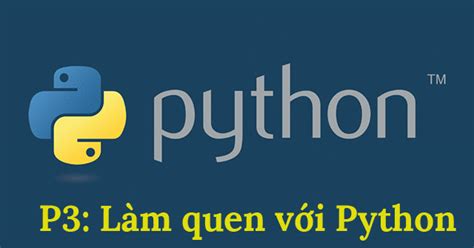 Tìm hiểu chương trình Python đầu tiên QuanTriMang com