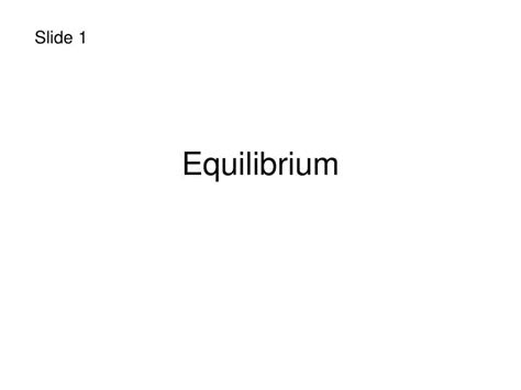 PPT Equilibrium PowerPoint Presentation Free Download ID 3920078