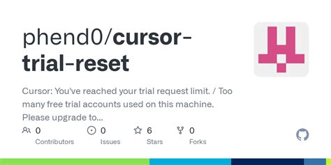 Github Phend0cursor Trial Reset Cursor Youve Reached Your Trial
