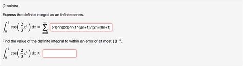 Solved Express The Definite Integral As An Infinite Series