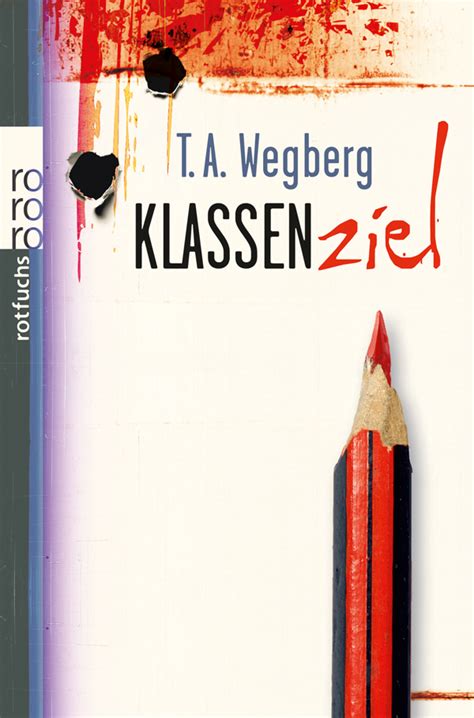 Klassenziel Von T A Wegberg Rezension Von Der Buchhexe