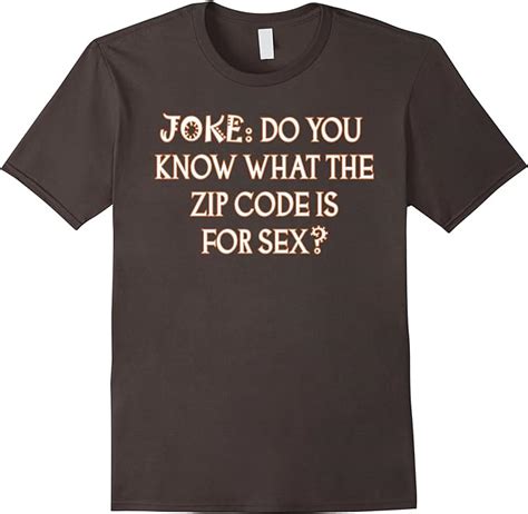 Funny Sayings Slogans T Shirts Sex Zip Code Joke Comic