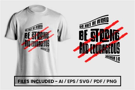 Be Strong And Courageous T Shirt Design