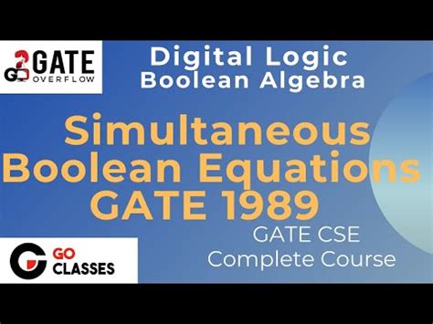 GATE CSE Boolean Equations Boolean Algebra Digital Logic GO Classes Deepak Poonia