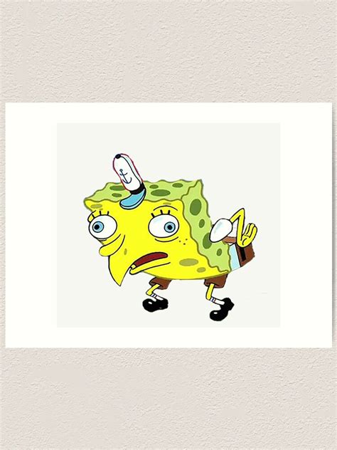 Spongebob Mocking Meme Art Print For Sale By BlueSailboat Redbubble