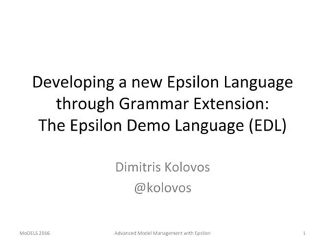 Developing A New Epsilon Language Through Grammar Extension The Epsilon Demo Language Edl Ppt