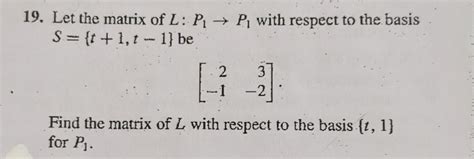Solved Let The Matrix Of Lp1→p1 ﻿with Respect To The Basis