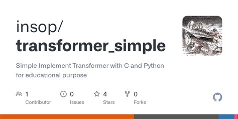 Github Insoptransformersimple Simple Implement Transformer With C And Python For
