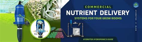Commercial Nutrient Delivery Systems For Your Commercial Grow Rooms