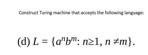 Solved Construct Turing Machine That Accepts The Following