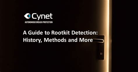 A Guide To Rootkit Detection History Methods And More