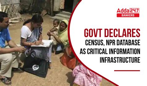 Govt Declares Census Npr Database As Critical Information Infrastructure सरकार ने जनगणना
