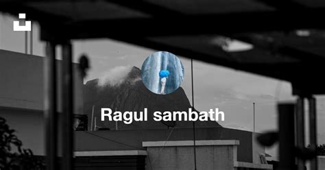 Ragul Sambath Raguls Unsplash Photo Community