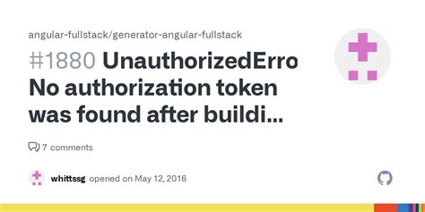 Unauthorizederror No Authorization Token Was Found After Building App