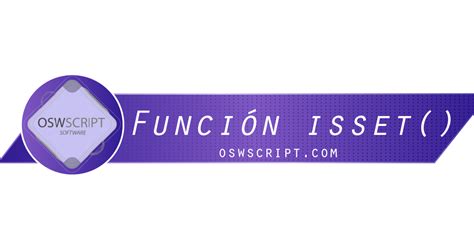 Función Isset En Php Oswscript