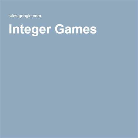 Integer Games Integer Games Integers Games